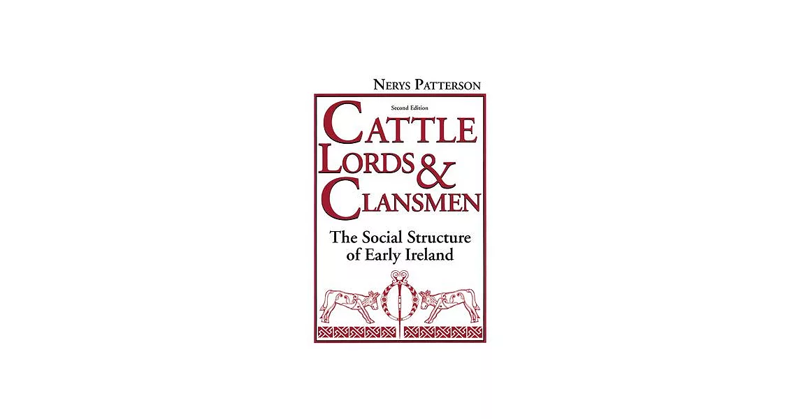 博客來-Cattle Lords and Clansmen: The Social Structure of Early Ireland