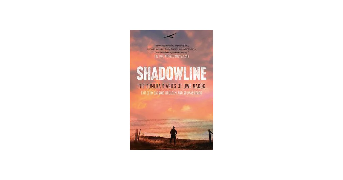博客來-Shadowline: The Dunera Diaries of Uwe Radok