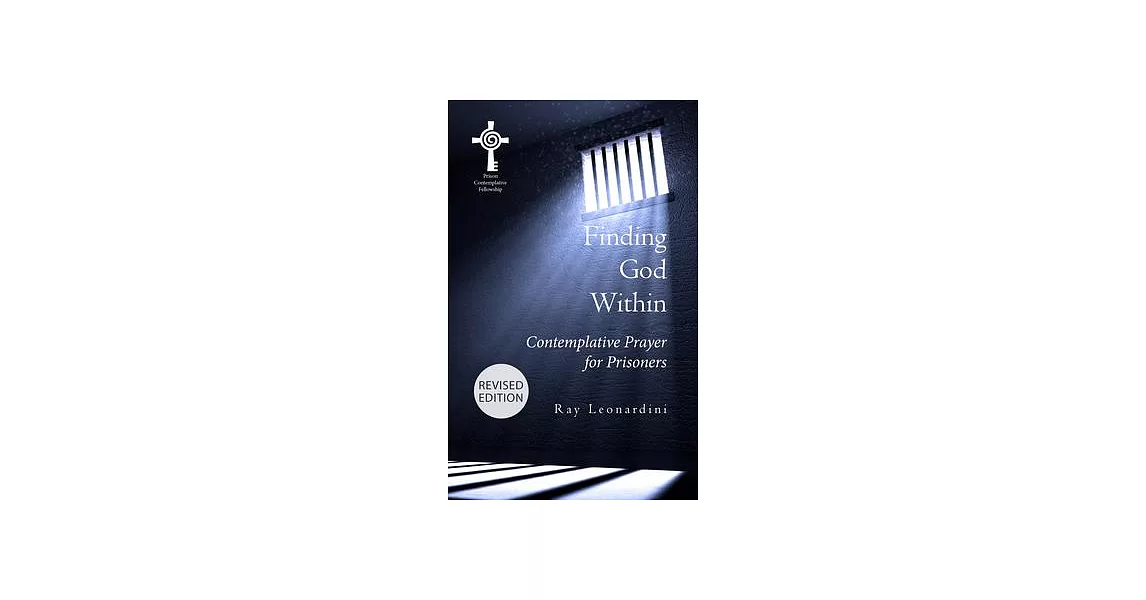 博客來-Finding God Within: Contemplative Prayer for Prisoners (Revised ...