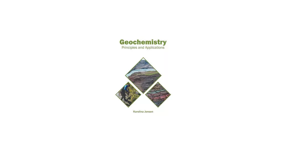 博客來-Geochemistry: Principles and Applications