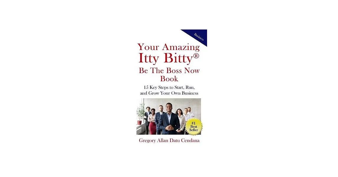博客來-Your Amazing Itty Bitty(R) Be the Boss Now Book: 15 Key Steps to ...
