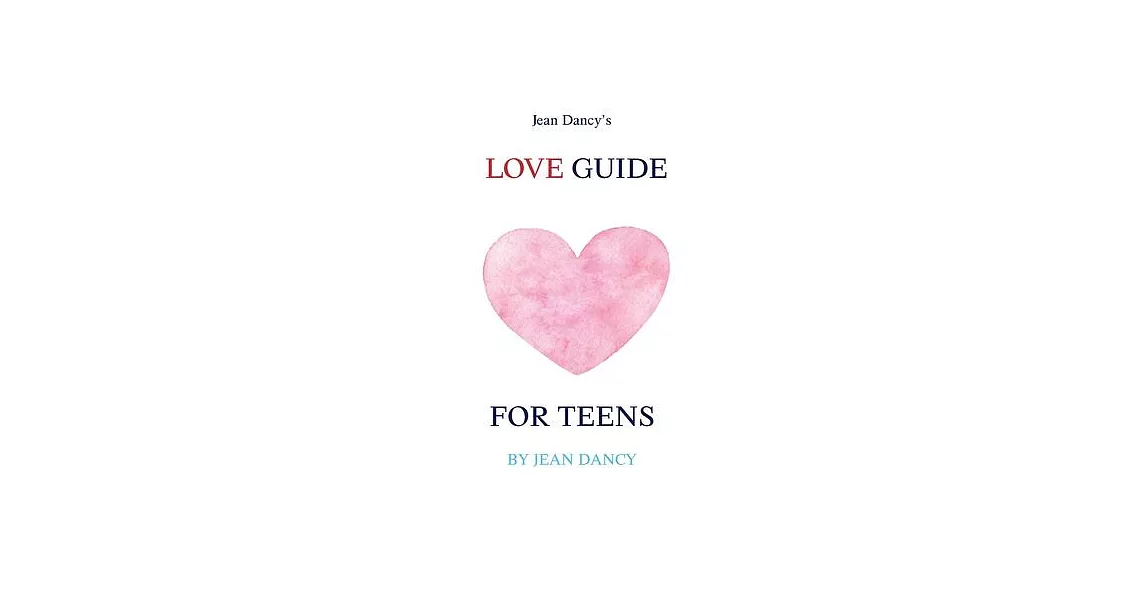博客來-Jean Dancy’s Love Guide for Teens