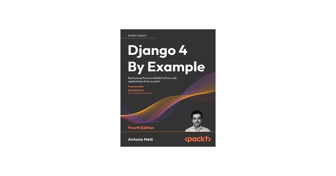 博客來-Django 4 By Example - Fourth Edition: Build powerful and reliable ...
