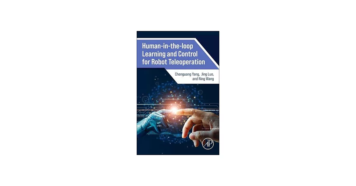 博客來-Human-In-The-Loop Learning and Control for Robot Teleoperation