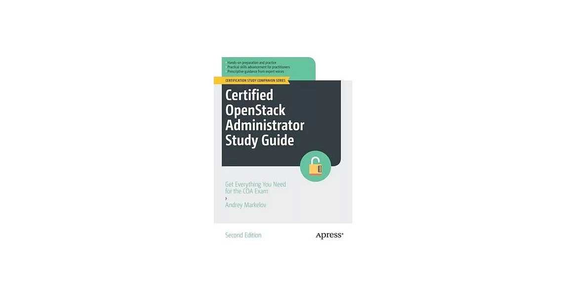 博客來-Certified Openstack Administrator Study Guide: Get Everything You Need for the Coa Exam