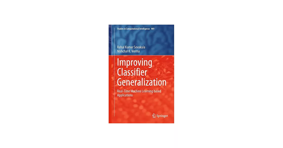 博客來-Improving Classifier Generalization: Real-Time Machine Learning Based Applications