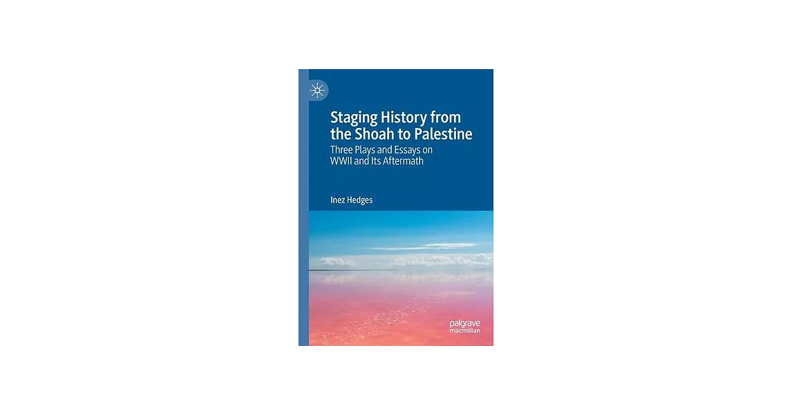 博客來-Staging History from the Shoah to Palestine: Three Plays and Essays ...
