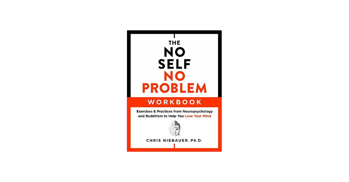博客來-The No Self, No Problem Workbook: Exercises & Practices from ...
