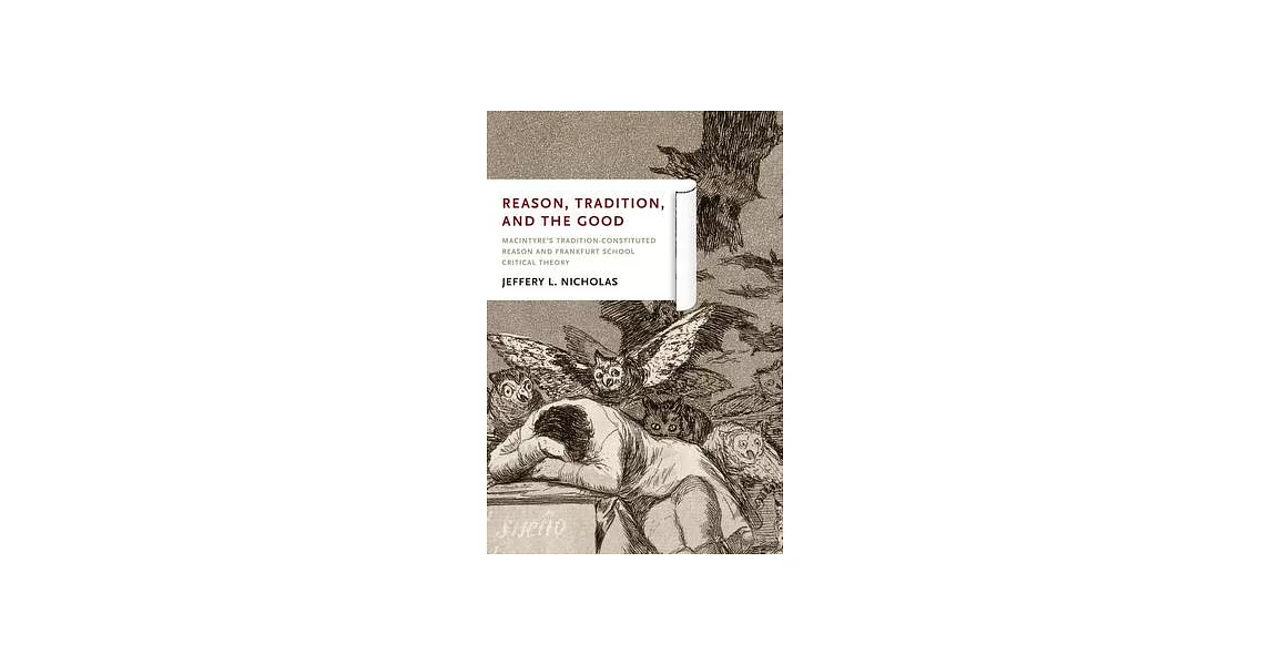 博客來-Reason, Tradition, and the Good: MacIntyre’s Tradition-Constituted ...