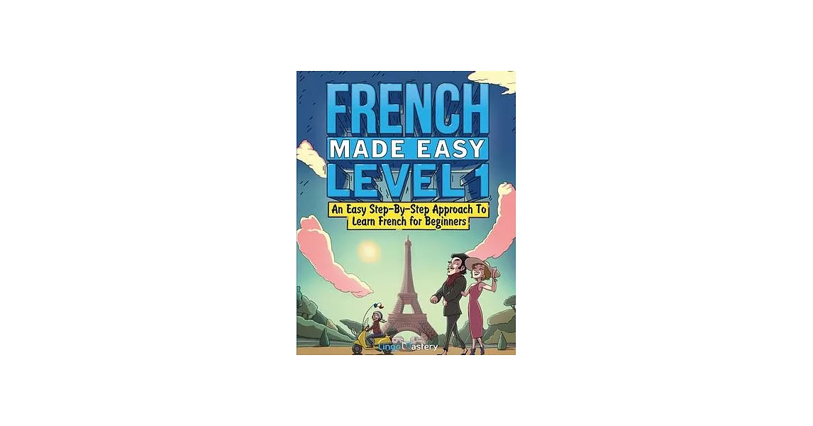 博客來-French Made Easy Level 1: An Easy Step-By-Step Approach To Learn ...
