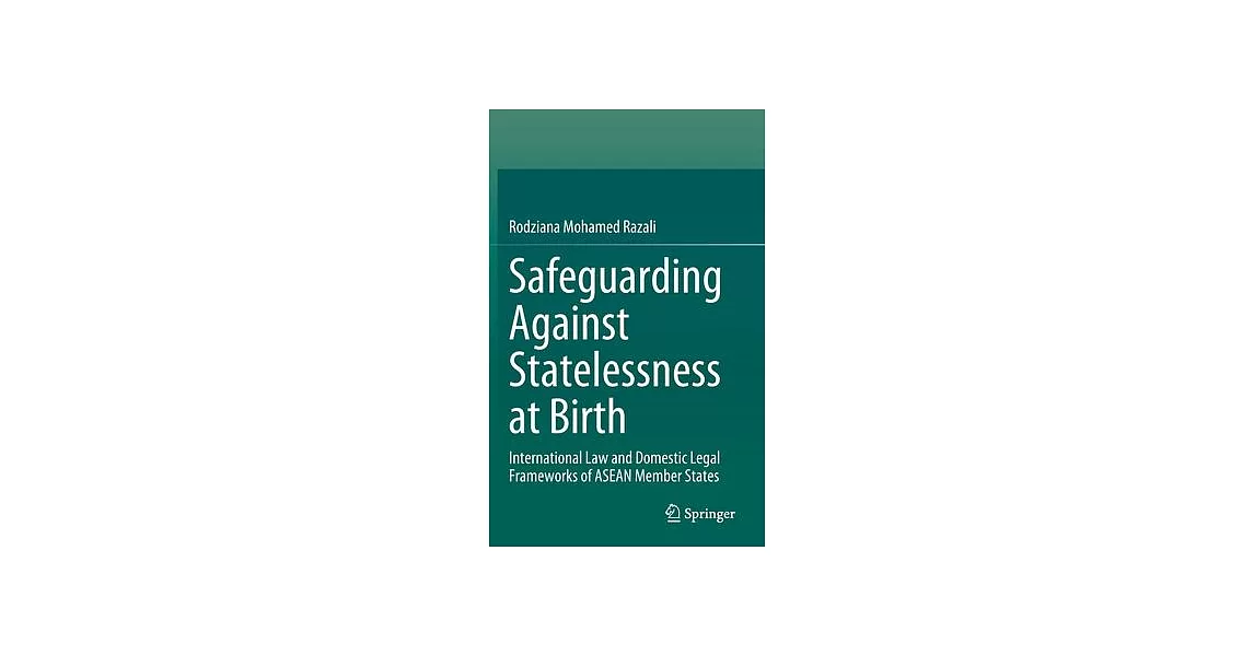 博客來-Safeguarding Against Statelessness at Birth: International Law and ...