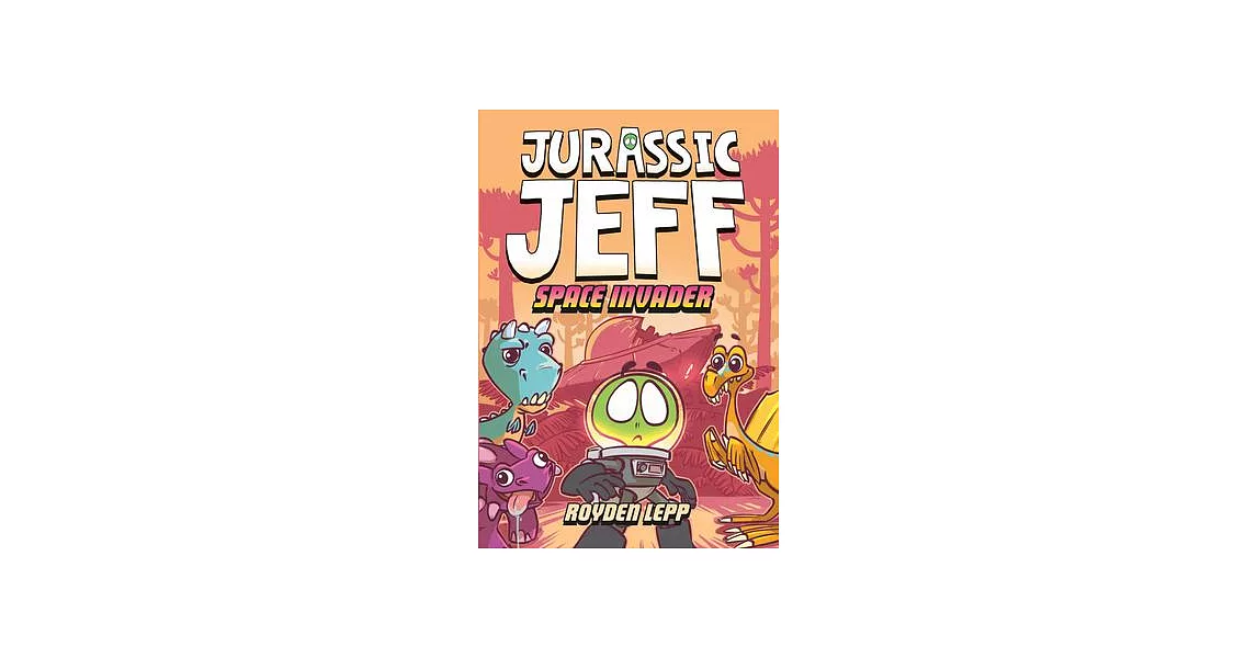 博客來-Jurassic Jeff: Space Invader (Jurassic Jeff Book 1)