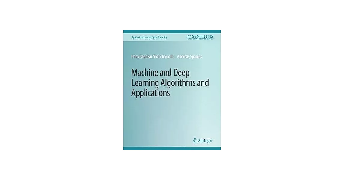 博客來-Machine and Deep Learning Algorithms and Applications