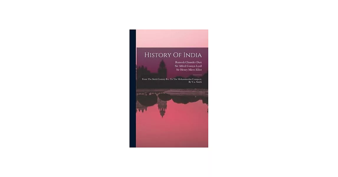 博客來-History Of India: From The Sixth Century B.c. To The Mohammedan ...