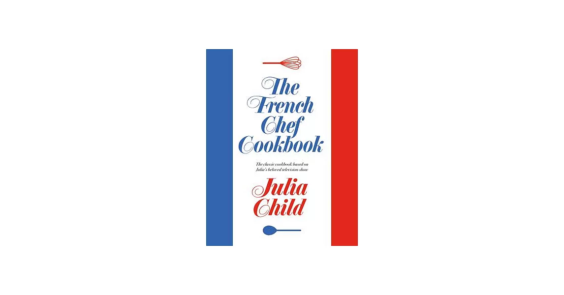 博客來-The French Chef Cookbook
