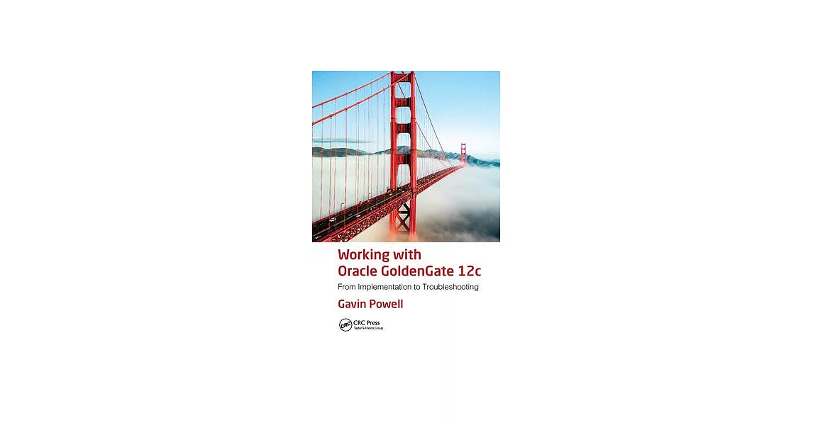 博客來-Working with Oracle Goldengate 12c: From Implementation to Troubleshooting