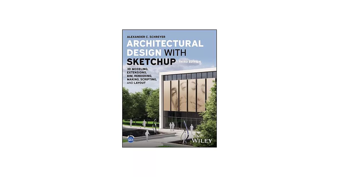 博客來-Architectural Design with Sketchup: 3D Modeling, Extensions, Bim, Rendering, Making, and ...