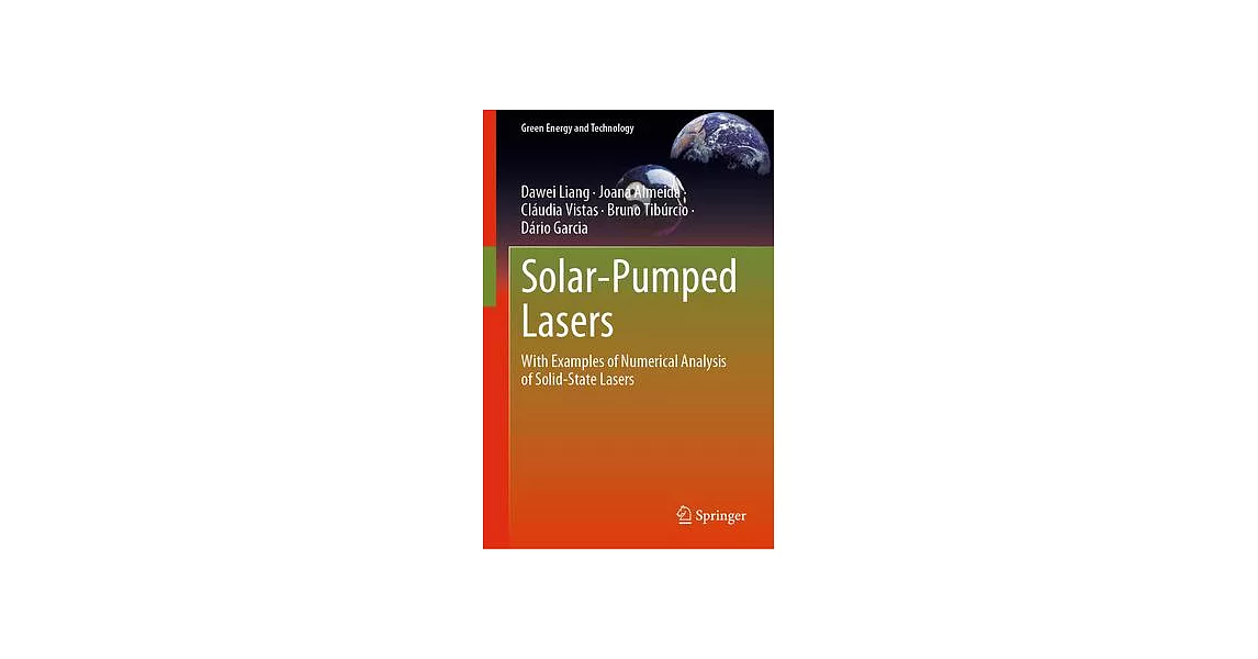 博客來-Solar-Pumped Lasers: With Examples of Numerical Analysis of Solid-State Lasers