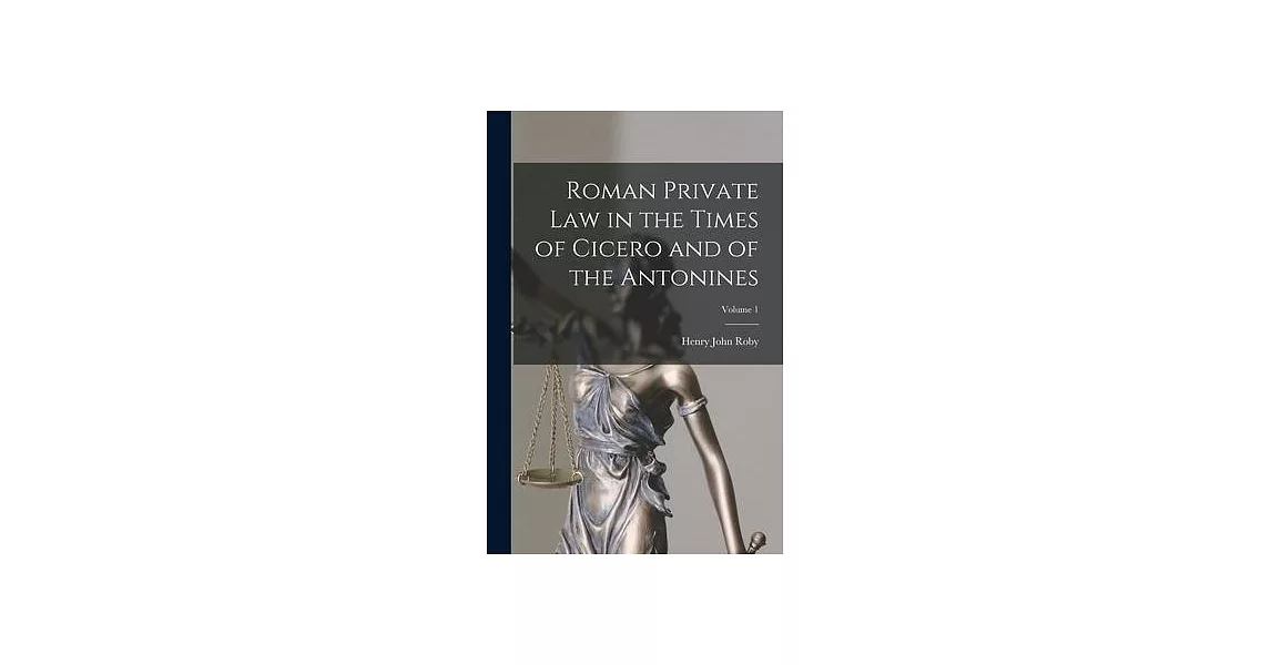博客來-Roman Private Law in the Times of Cicero and of the Antonines; Volume 1