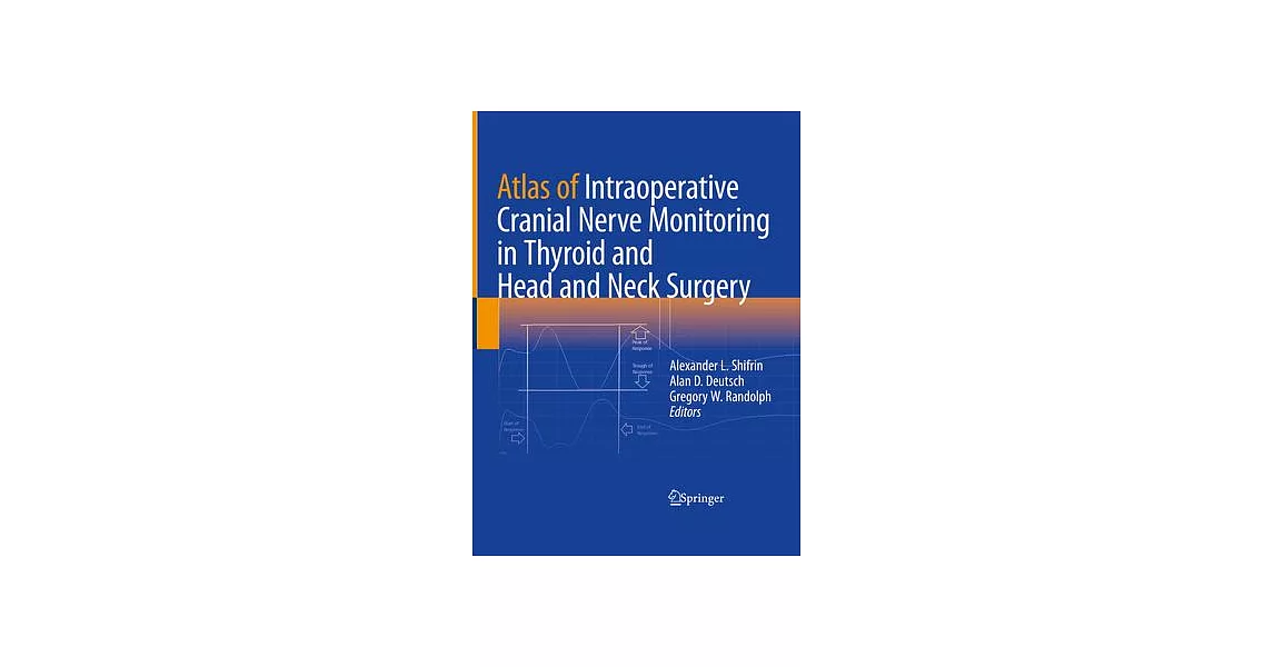 博客來-Atlas of Intraoperative Cranial Nerve Monitoring in Thyroid and ...