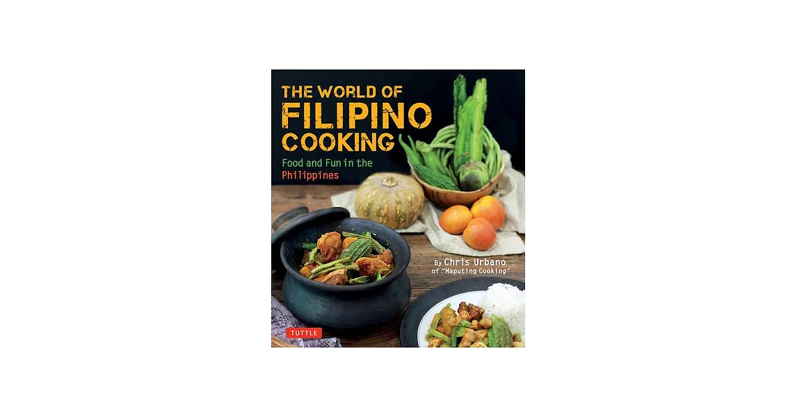 博客來-The World of Filipino Cooking: Food and Fun in the Philippines by ...
