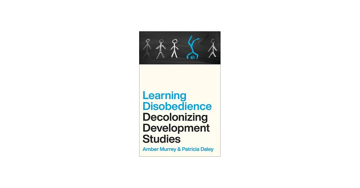博客來-Decolonizing Development Studies: Learning Disobedience