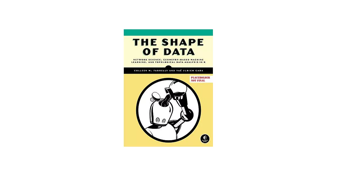 博客來-The Shape of Data: Network Science, Geometry-Based Machine Learning ...