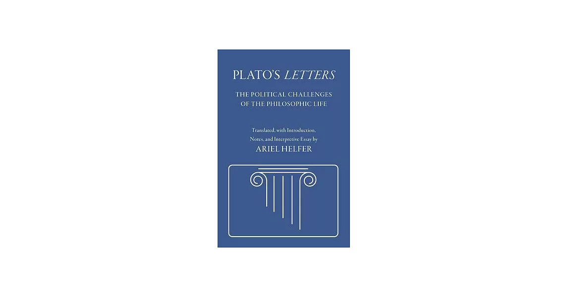 博客來-Plato’s Letters: The Political Challenges of the Philosophic Life