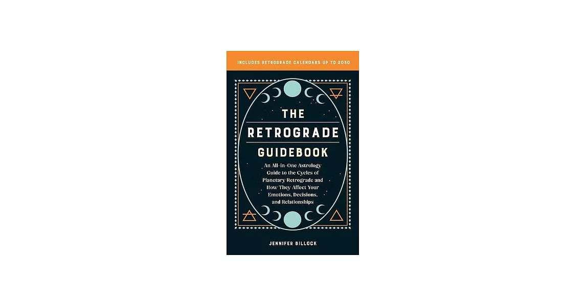 博客來-The Retrograde Guidebook: An All-In-One Astrology Guide to the Cycles of Planetary ...