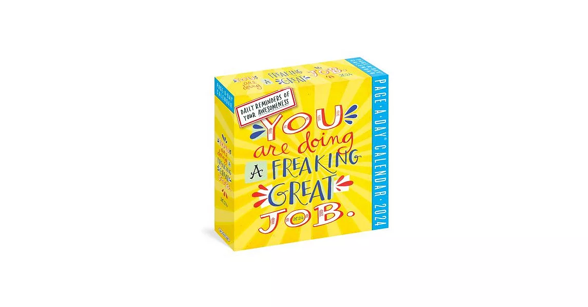 博客來-You Are Doing a Freaking Great Job Page-A-Day Calendar 2024