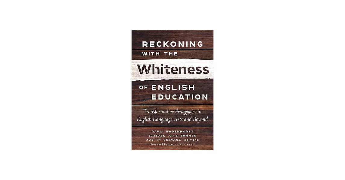 博客來-Reckoning with the Whiteness of English Education: Transformative ...