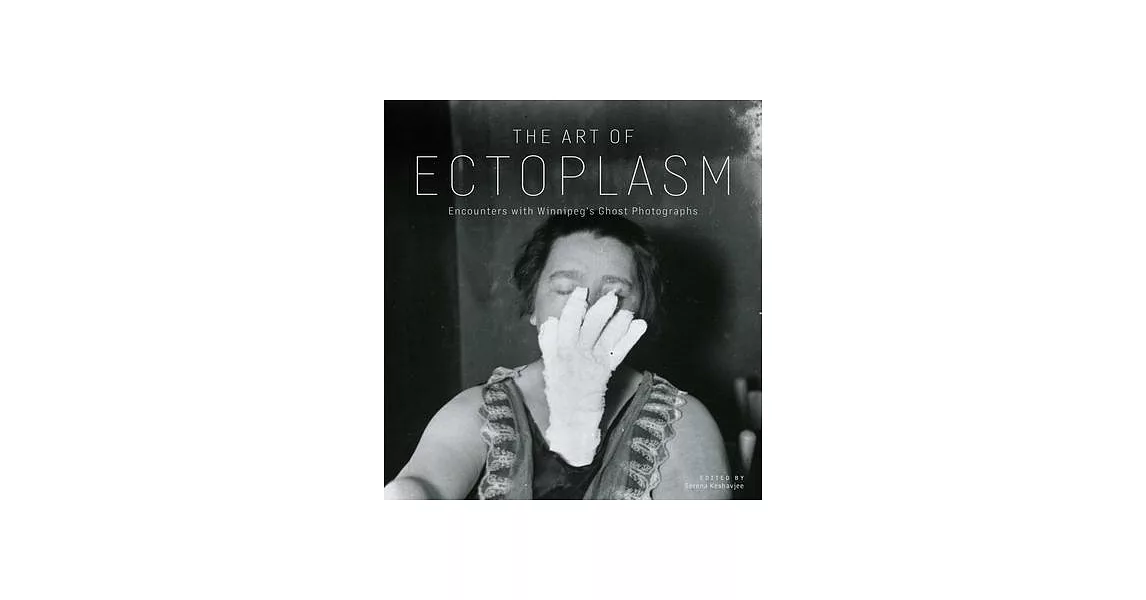 博客來-The Art of Ectoplasm: The Legacy of the Hamilton Spectral Photographs