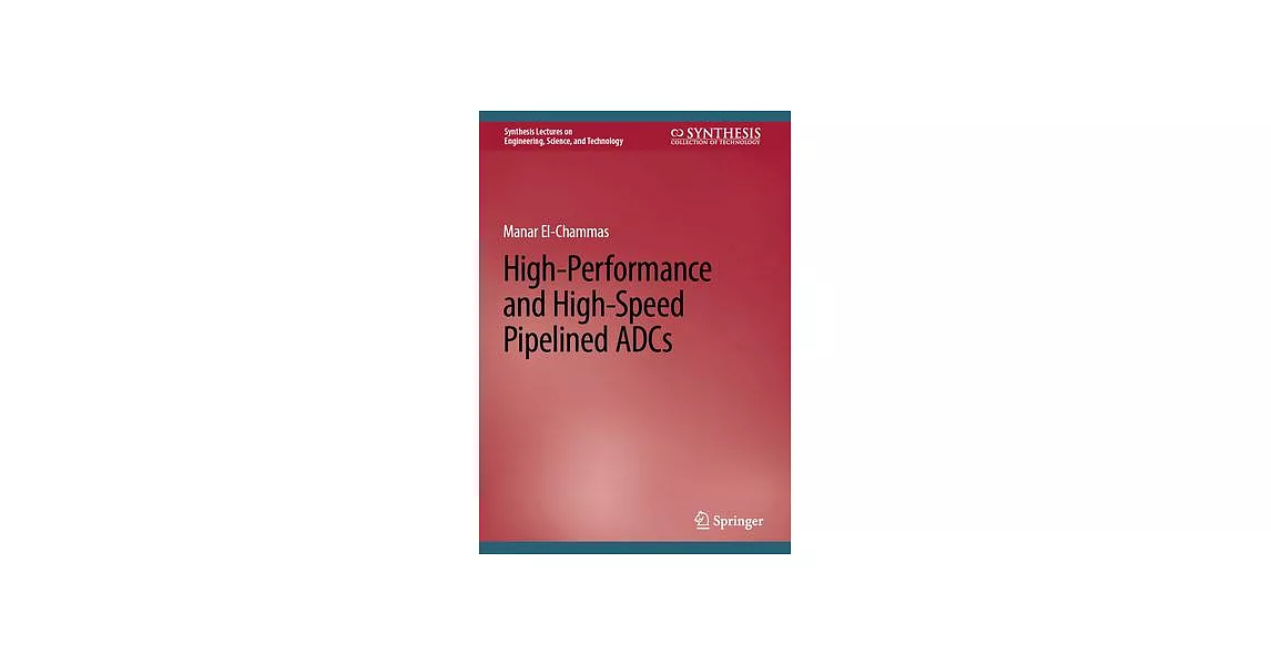 博客來-High-Performance and High-Speed Pipelined Adcs