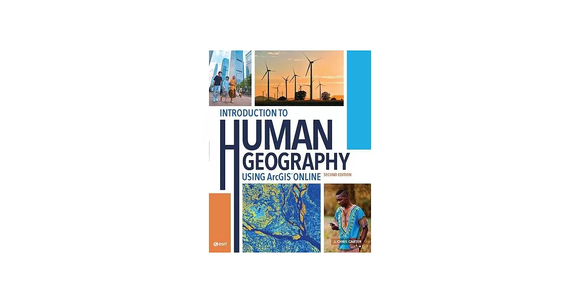 博客來-Introduction to Human Geography Using Arcgis Online