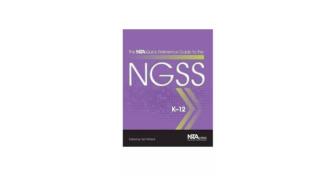 博客來-The Nsta Quick-Reference Guide to the Ngss, K-12