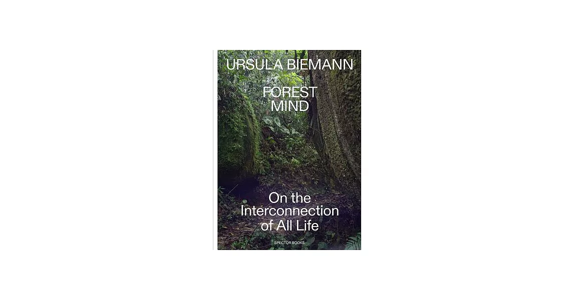 博客來-Ursula Biemann: Forest Mind