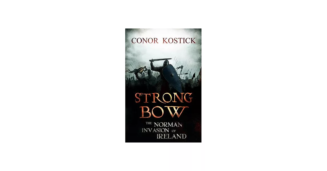 博客來-Strongbow: The Norman Invasion of Ireland