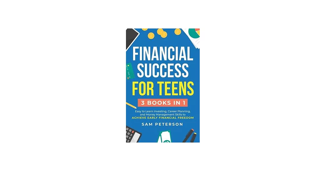 博客來-Financial Success for Teens: (3 Books in 1) Easy to Learn Investing ...