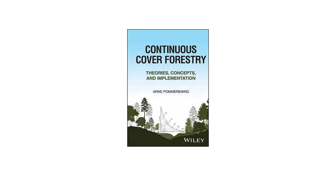 博客來-Continuous Cover Forestry: Theories, Concepts and Implementation