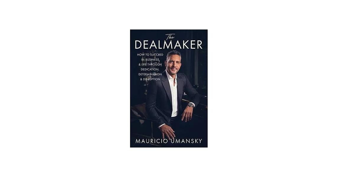 博客來-The Dealmaker: How to Succeed in Business & Life Through Dedication ...