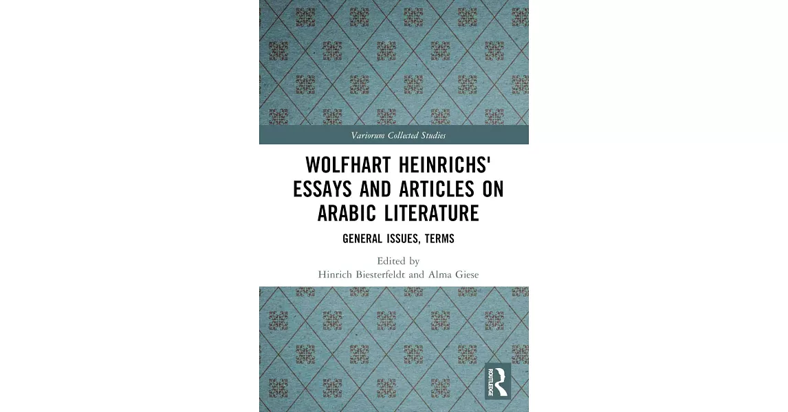 博客來-Wolfhart Heinrichs´ Essays and Articles on Arabic Literature ...