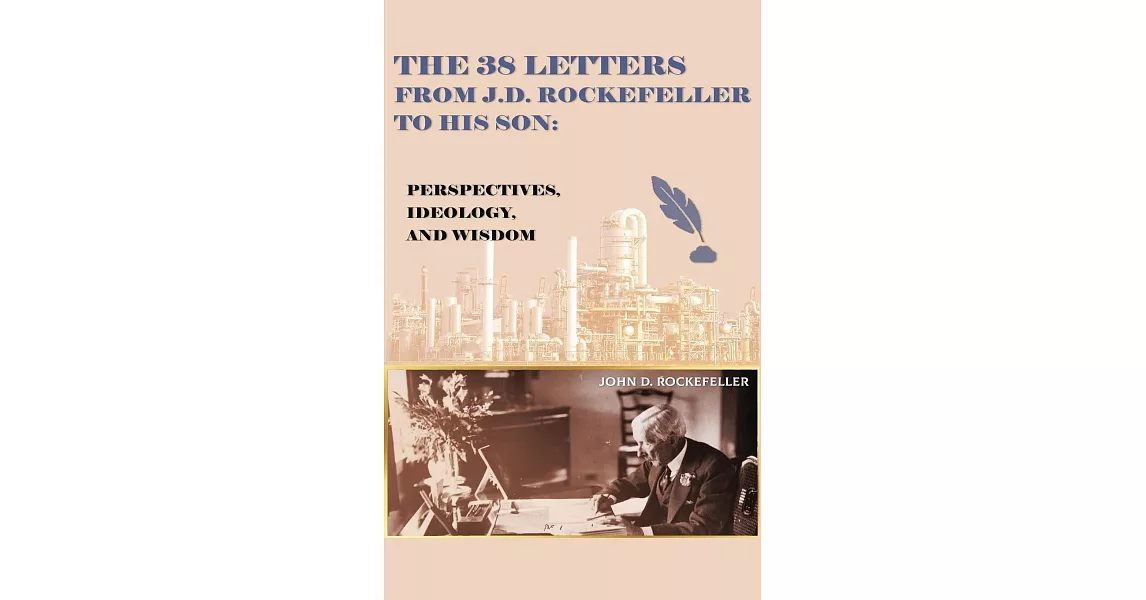 博客來-The 38 Letters from J.D. Rockefeller to his son: Perspectives ...
