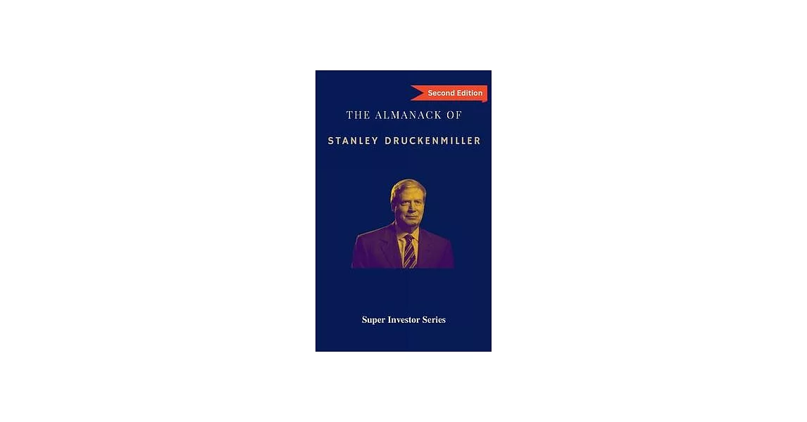博客來-The Almanack of Stanley Druckenmiller: From Over 40 Years of ...