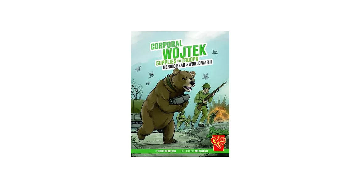 博客來-Corporal Wojtek Supplies the Troops: Heroic Bear of World War II