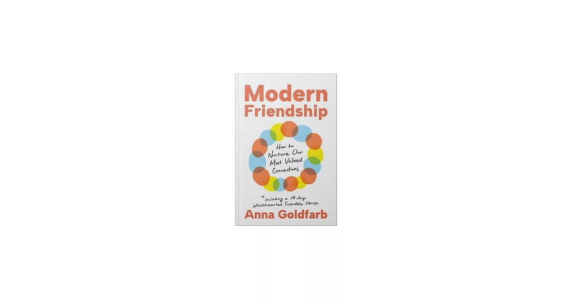博客來-Modern Friendship: How to Nurture Our Most Valued Connections