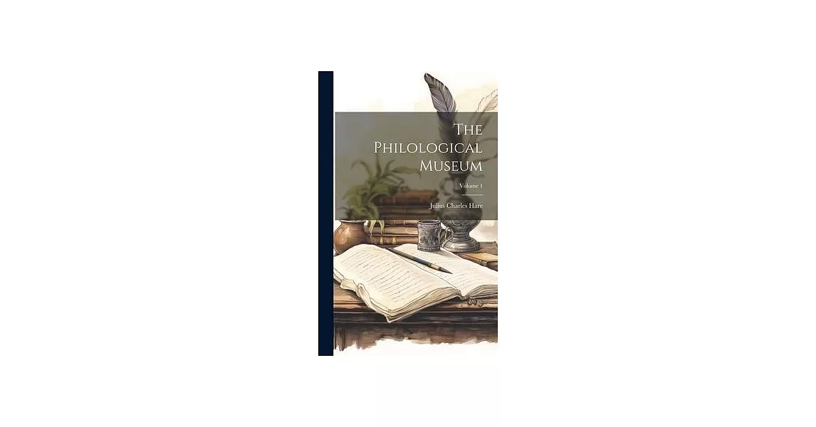 博客來-The Philological Museum; Volume 1