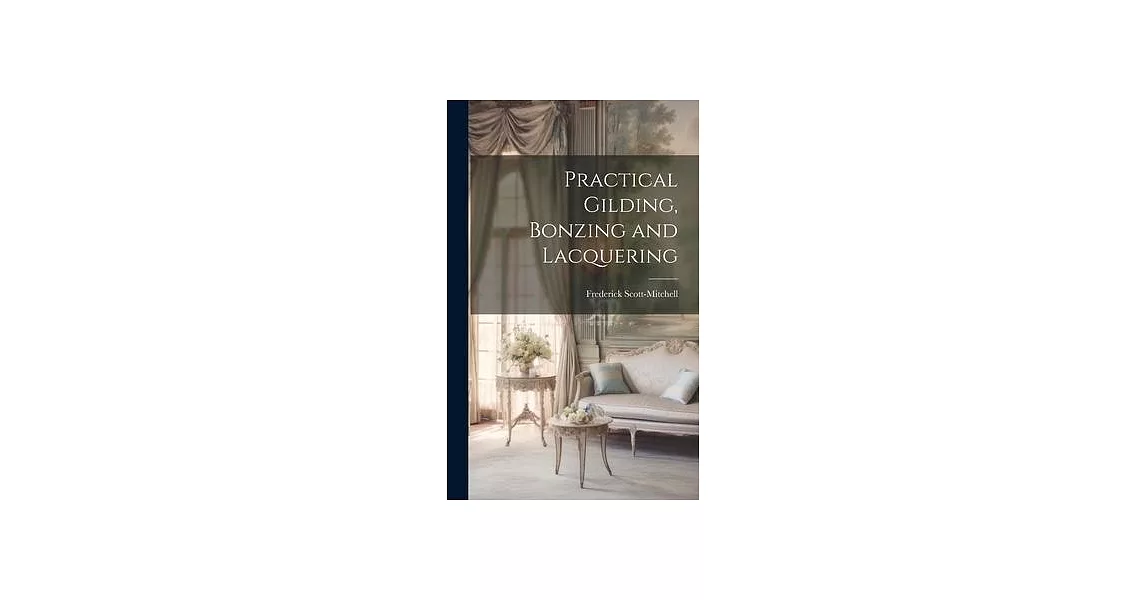 博客來-Practical Gilding, Bonzing and Lacquering