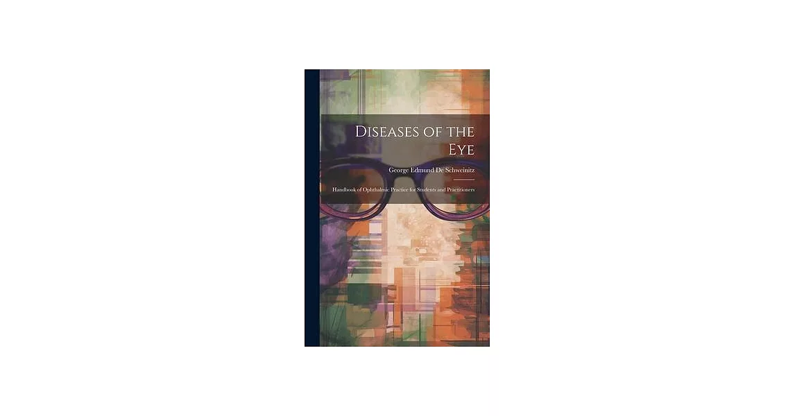 博客來-Diseases of the Eye: Handbook of Ophthalmic Practice for Students ...