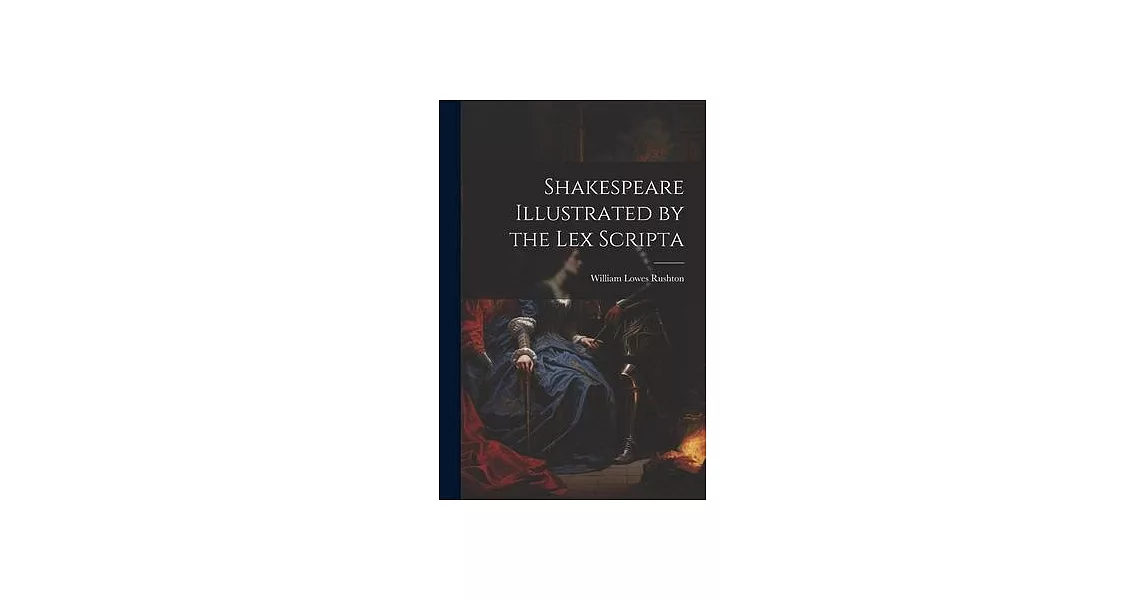 博客來-Shakespeare Illustrated by the Lex Scripta