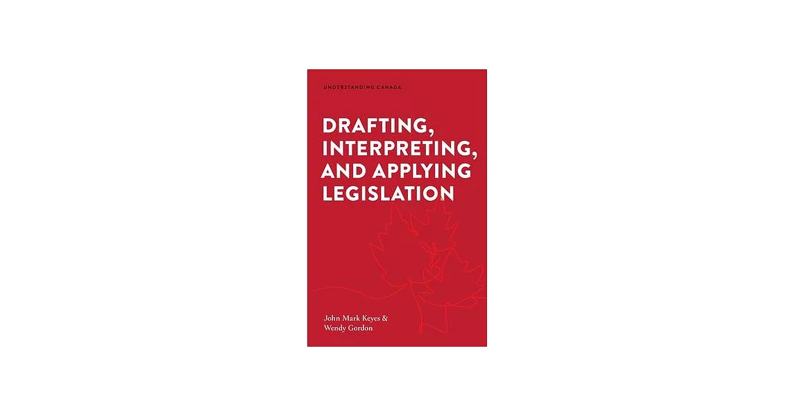 博客來-Drafting, Interpreting, and Applying Legislation